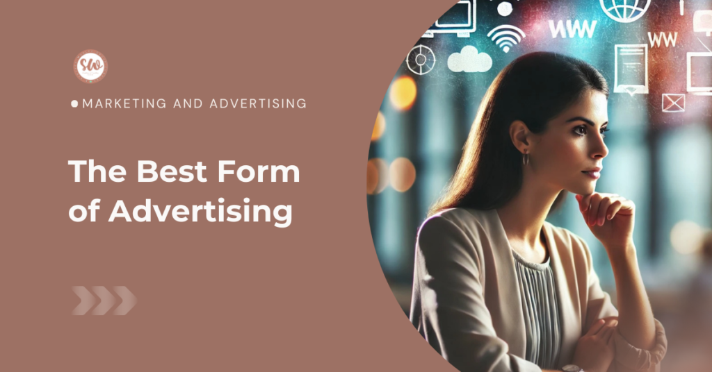 What is Considered the Best Form of Advertising?