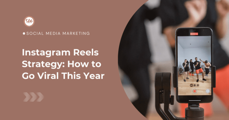 Instagram Reels Strategy: How to Go Viral This Year